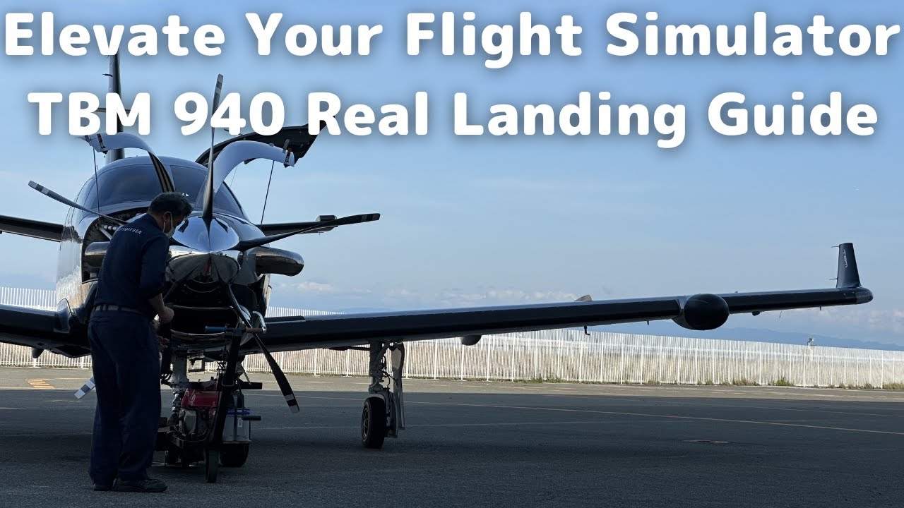 A Pilot's View: TBM 940 Real-life Landing Breakdown for Flight ...