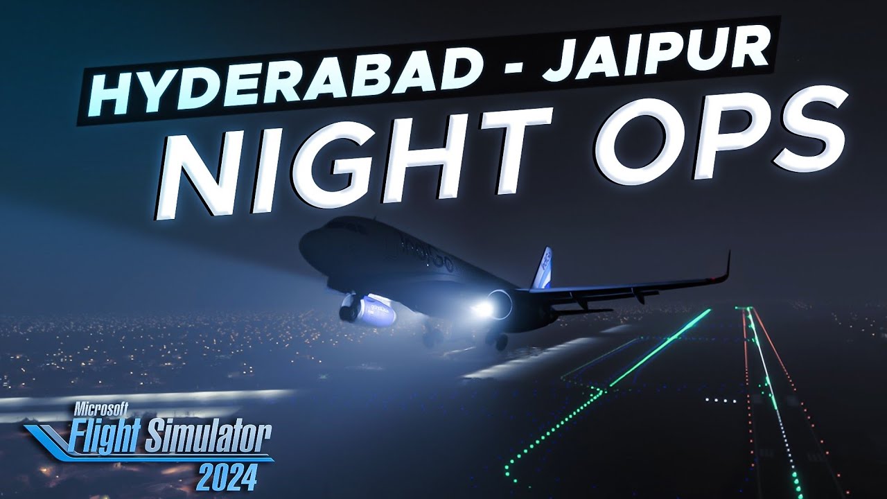 IS MSFS 2024 LAG ISSUE FIXED? | HYDERABAD (VOHS) - JAIPUR (VIJP) INDIGO ...