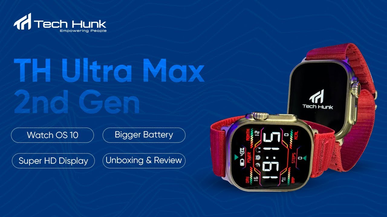 TH Ultra Max 2nd Gen | Watch OS 10 | Super HD Display | Bigger Battery ...