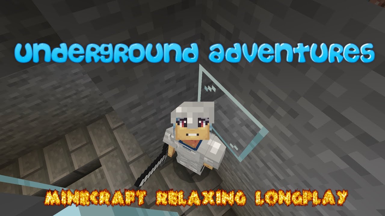 Minecraft Relaxing Longplay | Underground Adventures | # 00012 | No ...