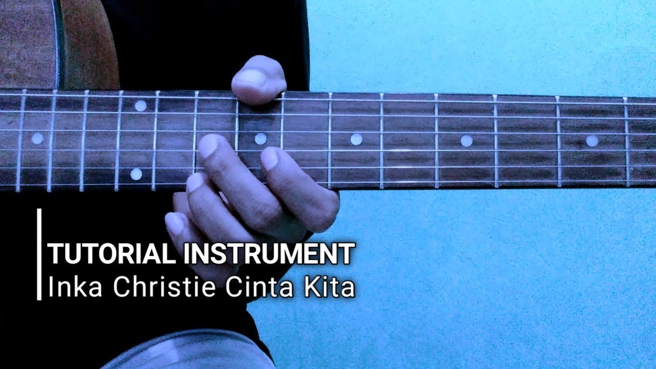 Tutorial instrument (Inka Christie - CintaKita) - YouTube