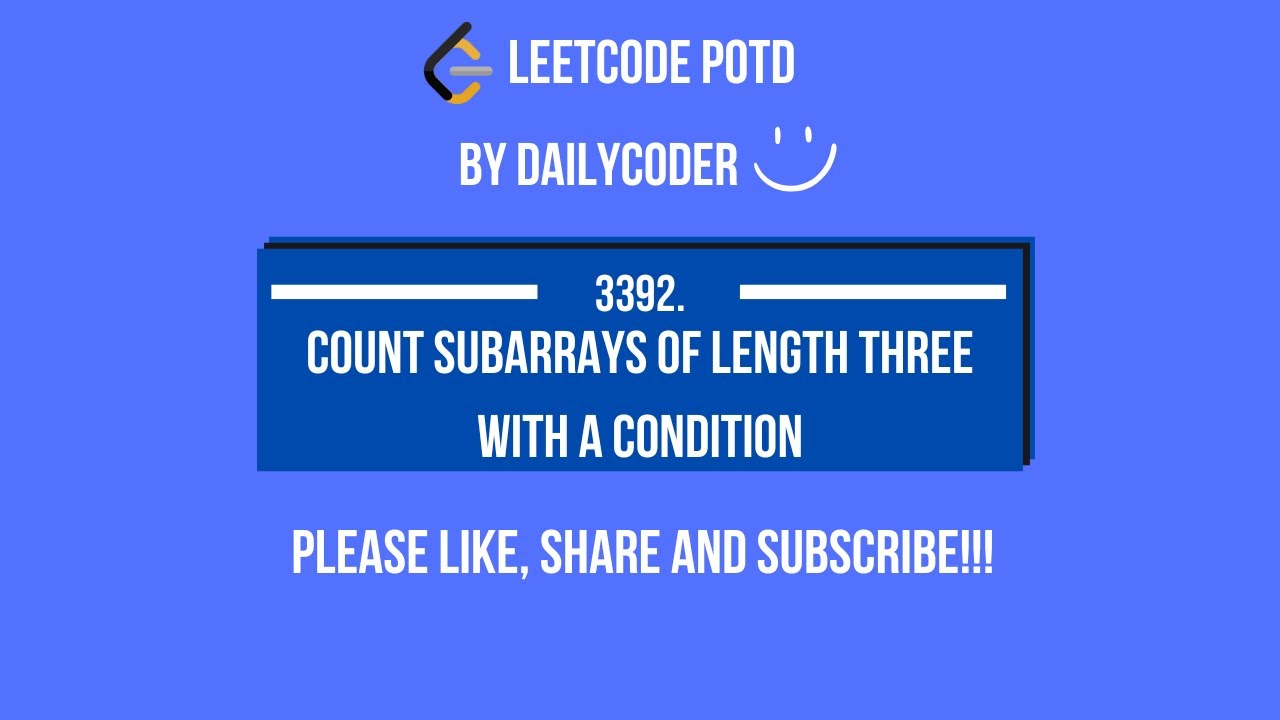 Leetcode 3392 Count Subarrays Of Length Three With A Condition Arrays C Dry Run And Code 0272