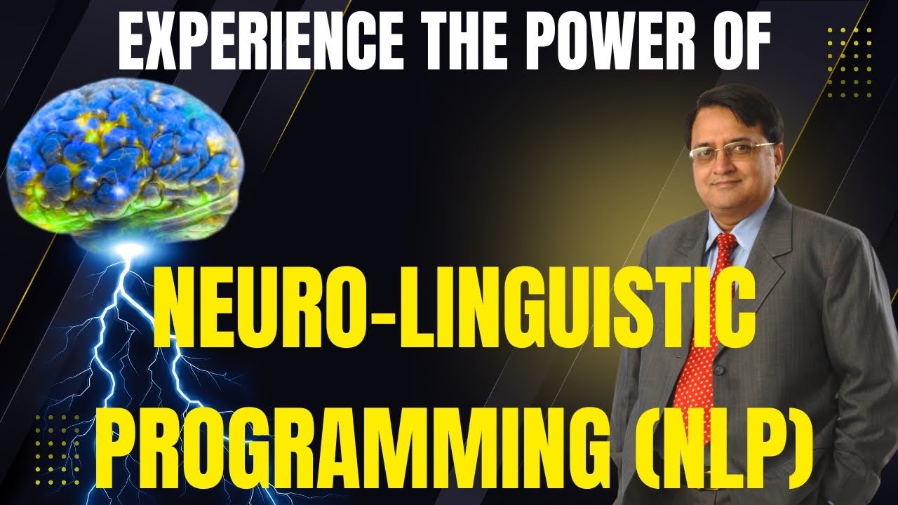 EXPERIENCE THE POWER OF NEURO-LINGUISTIC PROGRAMMING (NLP) – By Pradeep ...