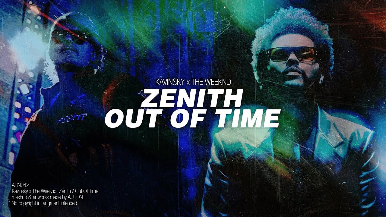 Kavinsky vs The Weeknd: Zenith x Out Of Time | Mashup - YouTube