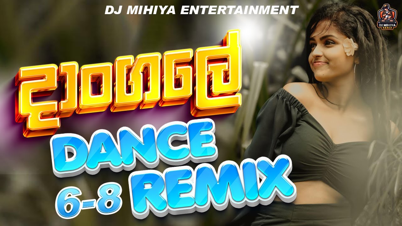 145BPM - Dangale Wadi Oyage 6/8 Choka Dance Mix Dj | New Sinhala Dj ...