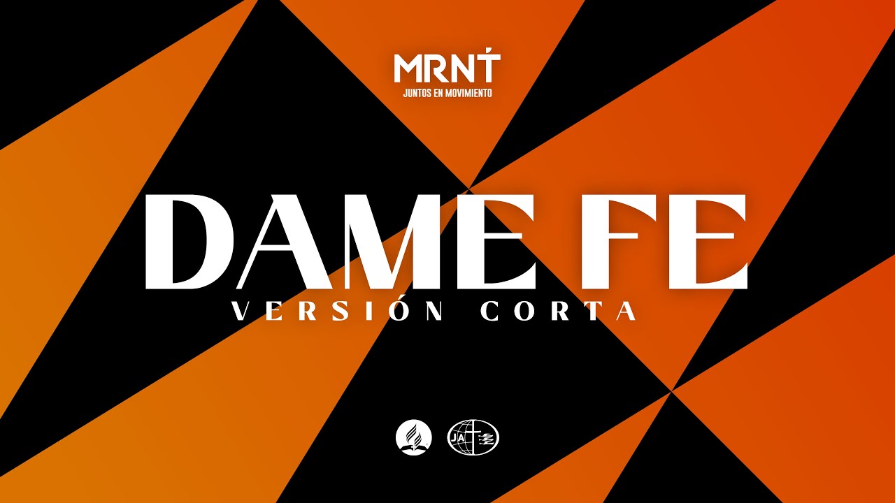 Dame Fe - Versión Corta | Karaoke | MRNT - Juntos En Movimiento - YouTube