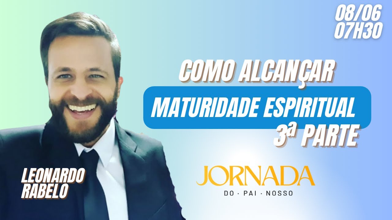 🔴 AO VIVO - COMO ALCANÇAR MATURIDADE EMOCIONAL - 3ª Parte | Leonardo ...