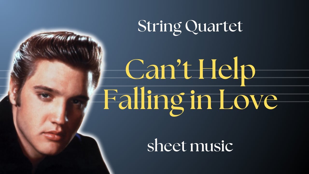 CAN'T HELP FALLING IN LOVE | STRING QUARTET - YouTube