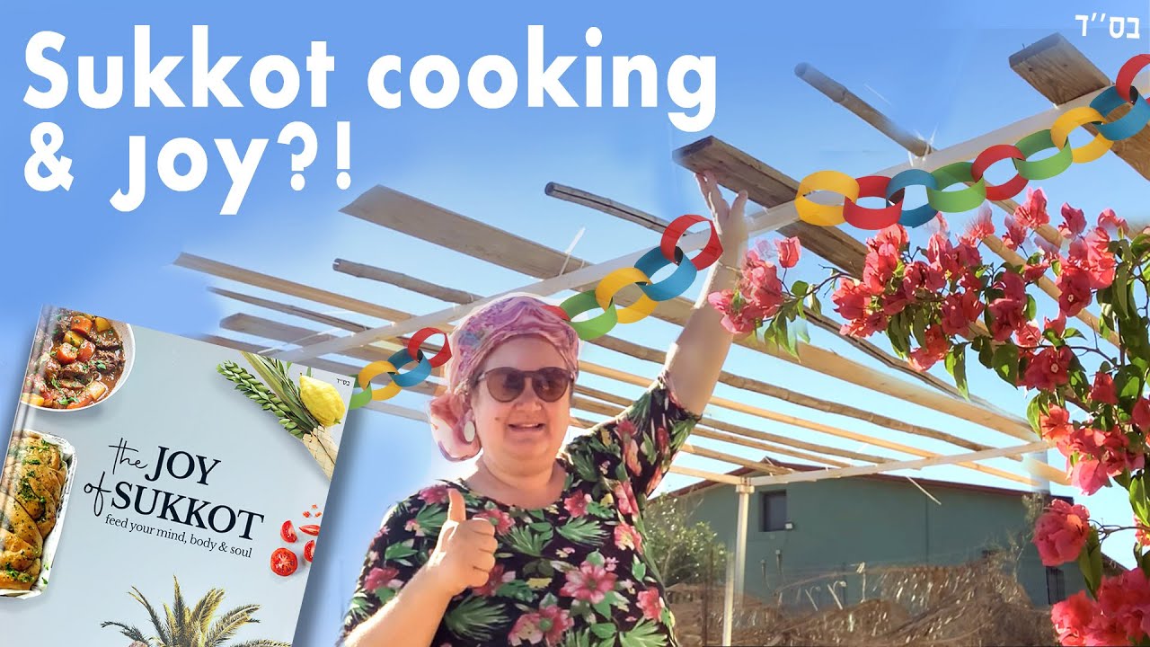 SUKKOT EASY RECIPES & Sukkah Building!🌴🍋 Spiritual Insights of this ...