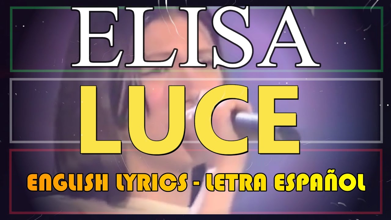 LUCE - Elisa (Letra Español, English Lyrics, Testo italiano) Winner ...