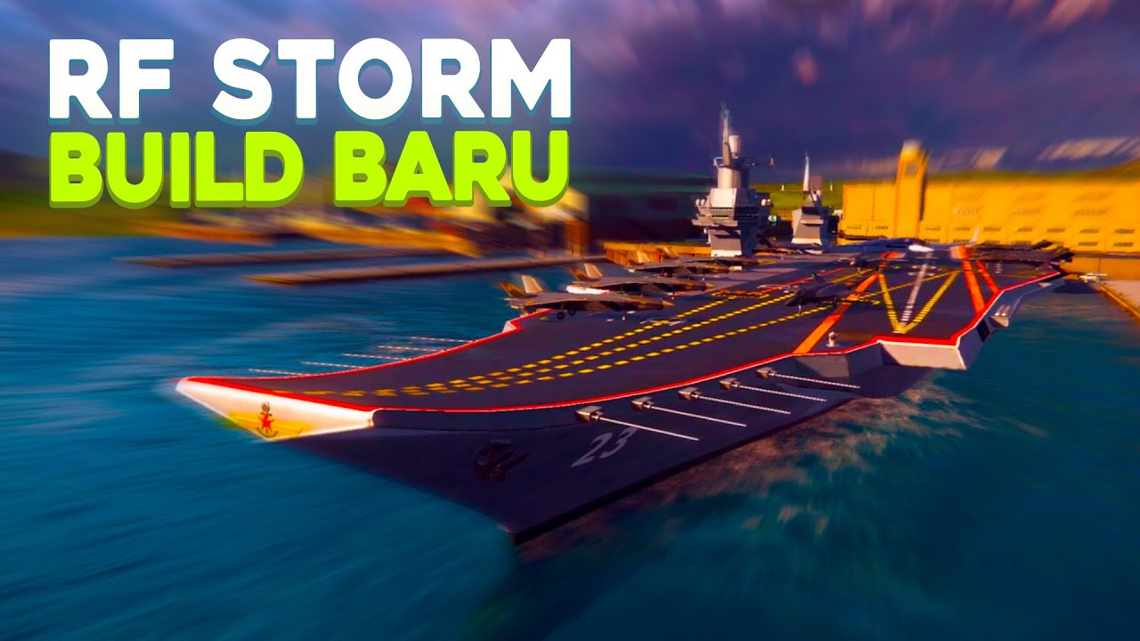 RF Storm | Nie Build Buat Player Yang Baru Beli Kapal ini | Modern ...