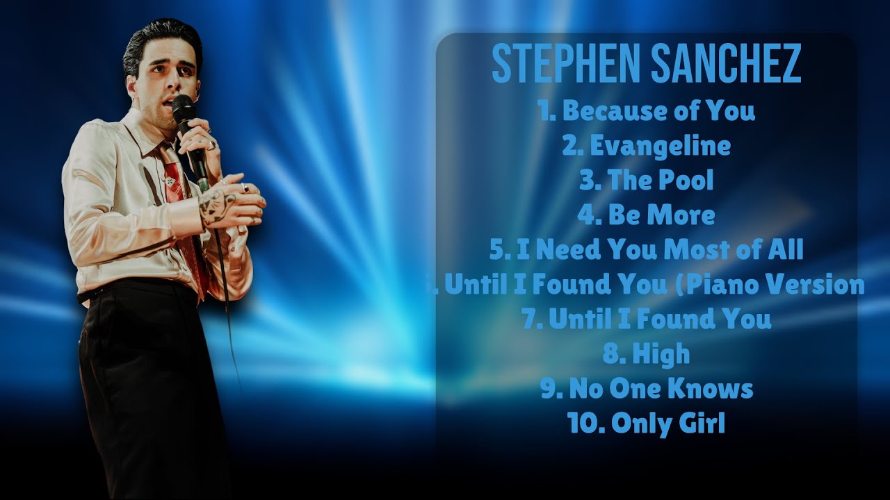 Stephen Sanchez-Annual hits collection for 2024-Superior Chart-Toppers ...