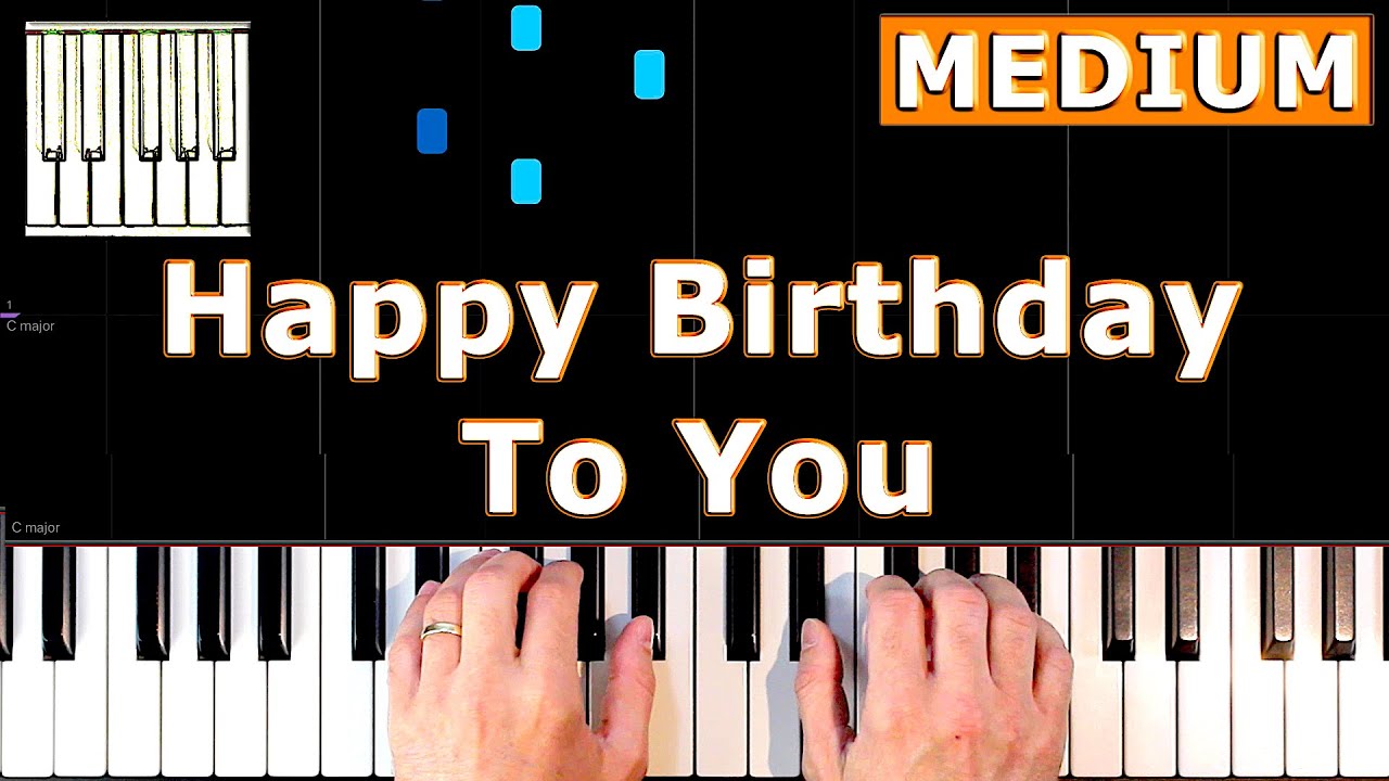 Happy Birthday to You - Piano Tutorial MEDIUM - YouTube
