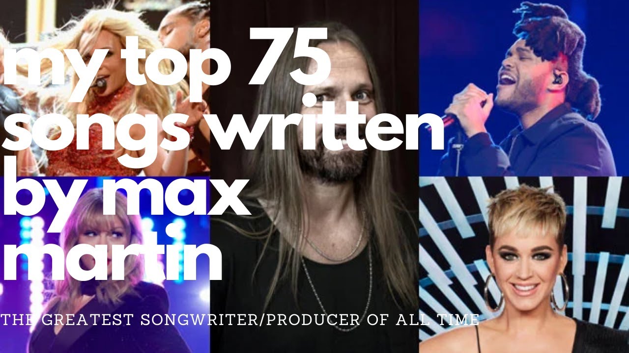 My Top 75 Songs Written By Max Martin - YouTube