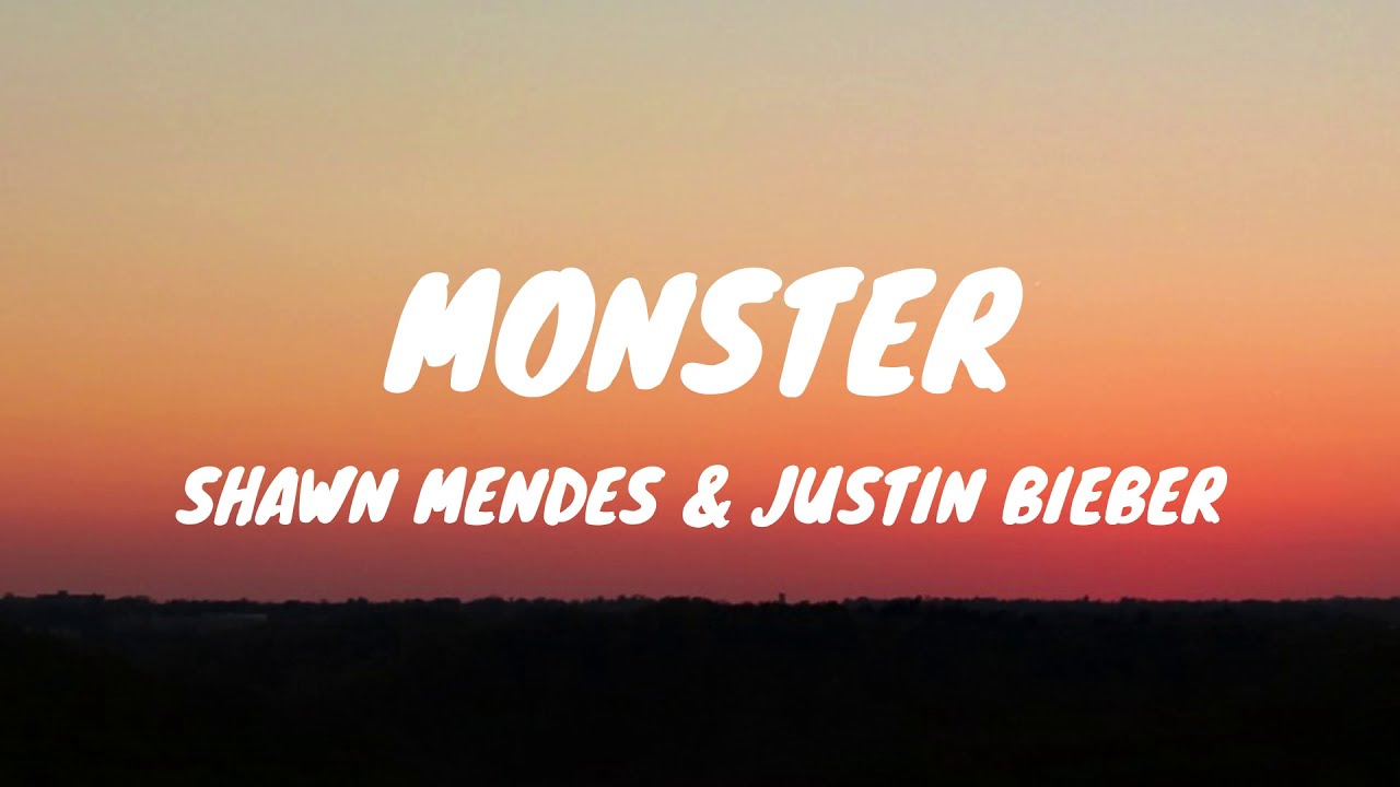 Shawn mendes & Justin Bieber - Monster (Lyrics) - YouTube
