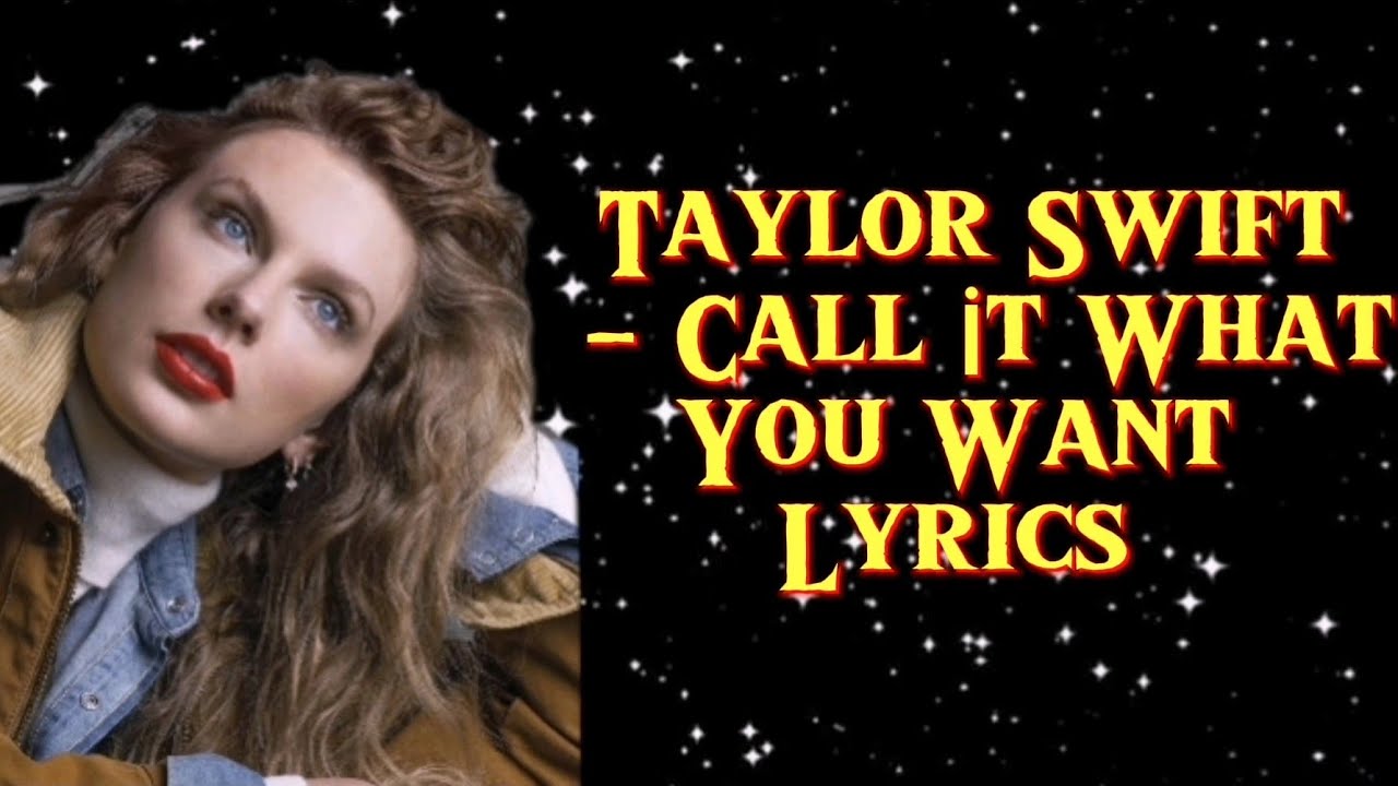 Taylor Swift - Call İt What You Want Lyrics 💛 - YouTube Music
