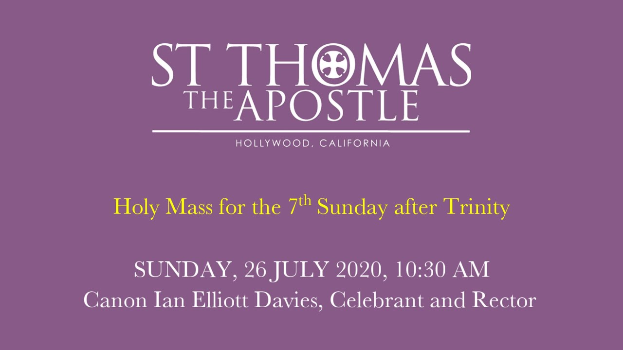 Holy Mass - The 7th Sunday after Trinity - 26 July 2020 - YouTube