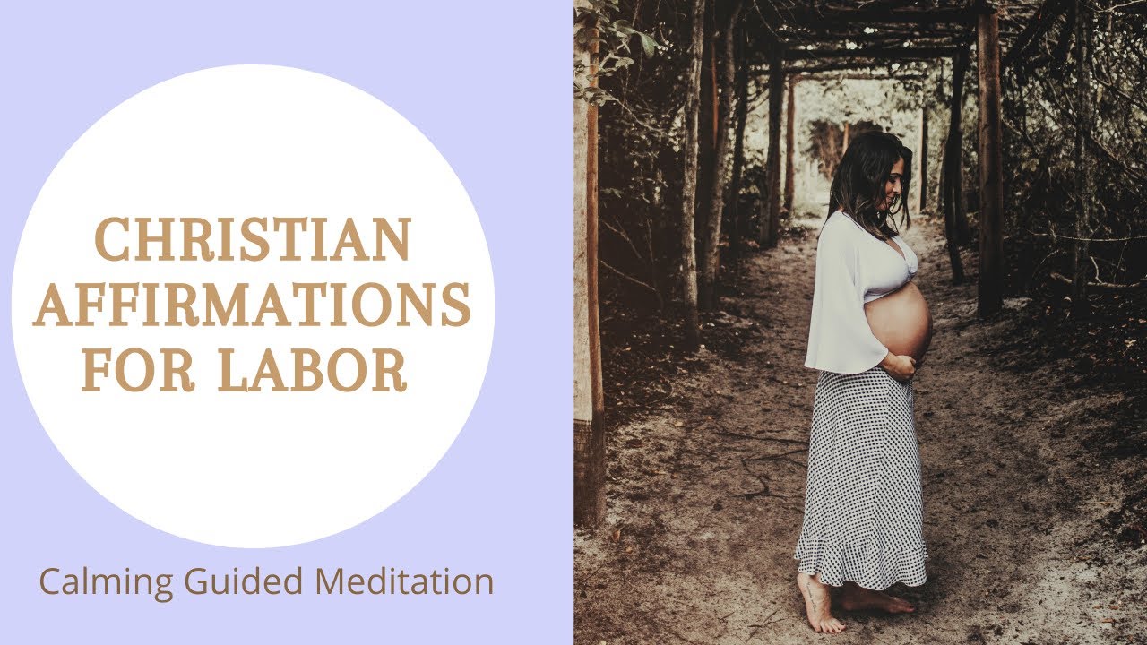 Christian Affirmations for Labor | Birth Meditation - YouTube