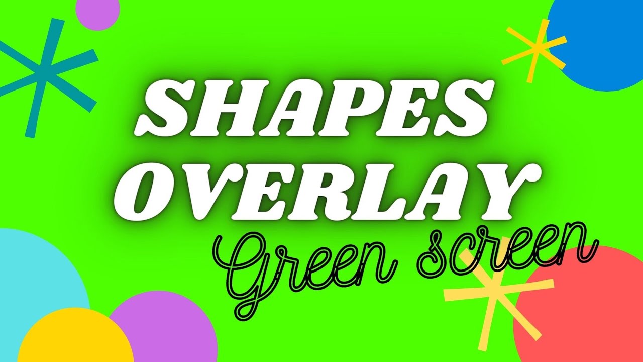 SHAPES OVERLAY Green Screen - YouTube