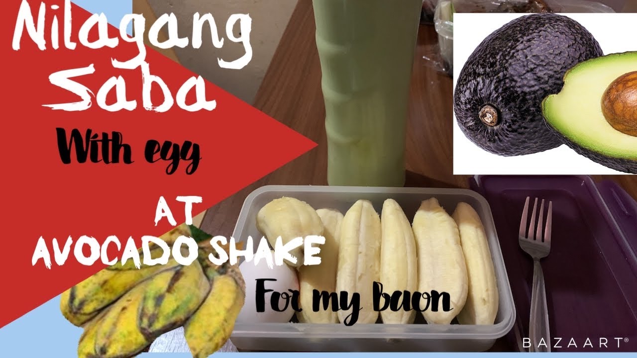 Nilagang saba with egg at Avocado shake for my baon - YouTube