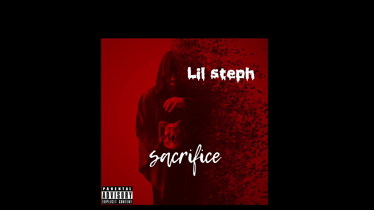 Lil Steph - Sacrifice Ft .KDot (Official Audio) [Prod.ThatBossevan ...