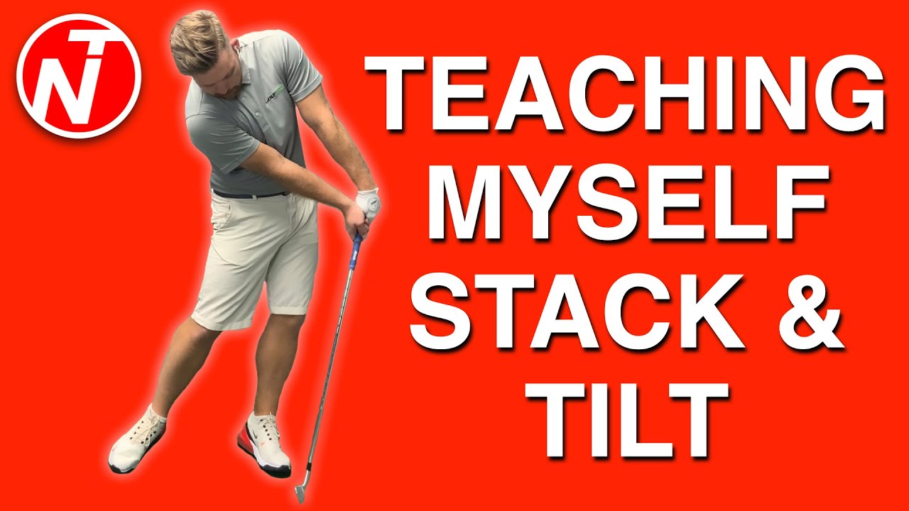 TEACHING MYSELF STACK AND TILT | GOLF TIPS | LESSON 191 - YouTube