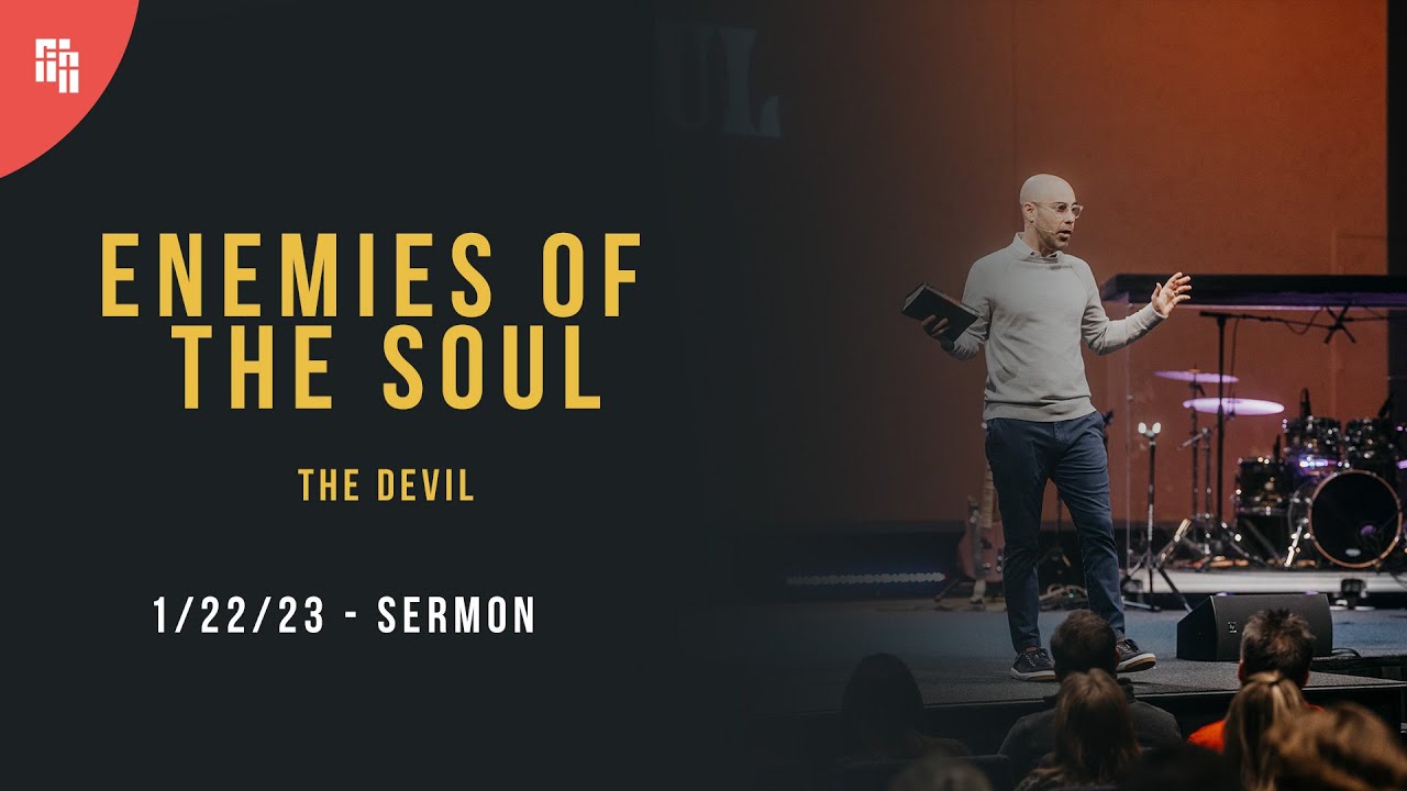 1/22/23 "Enemies of the Soul- The Devil | SERMON - YouTube