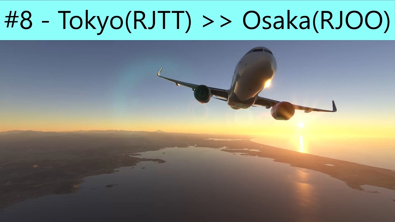 Learning to fly | Flight from Tokyo (RJTT) to Osaka (RJOO) | E08 - YouTube