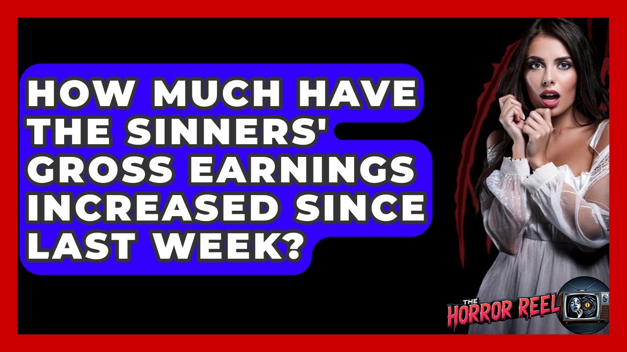 How Much Have the Sinners' Gross Earnings Increased Since Last Week ...