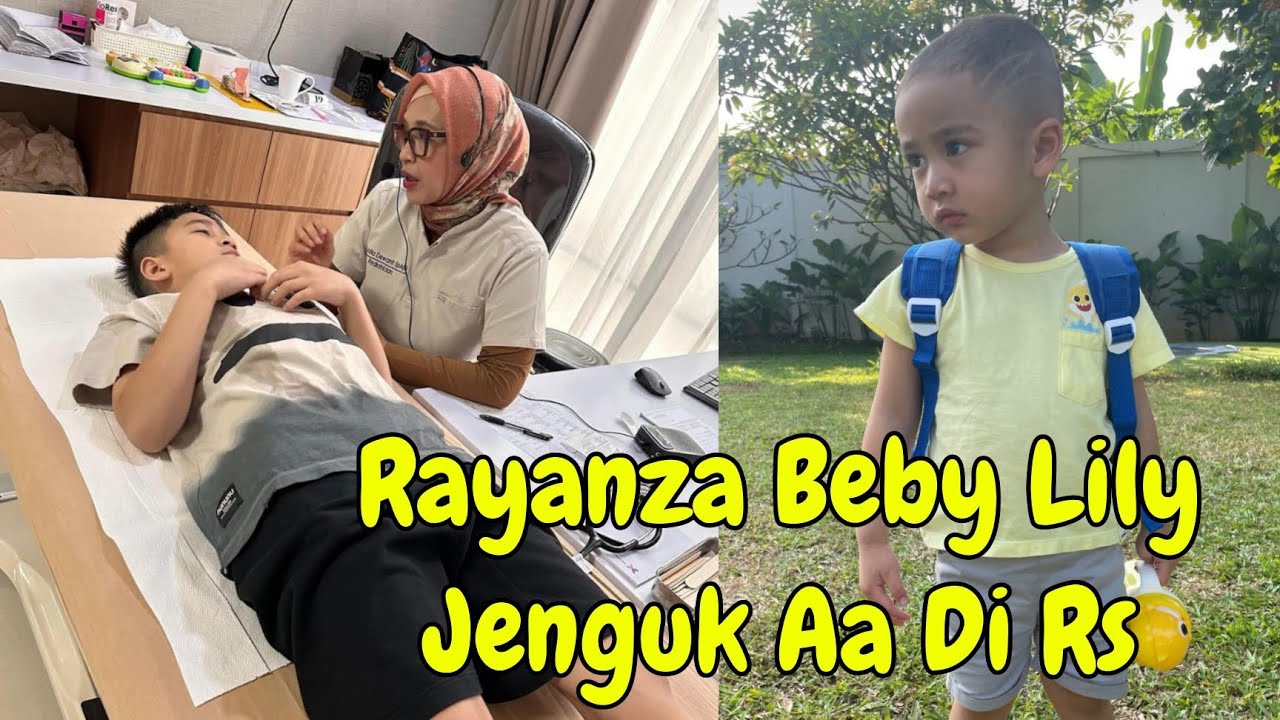 RAYANZA BOLOS SEKOLAH BEBY LILY NANGIS NANGIS LIAT AA SAKIT - YouTube