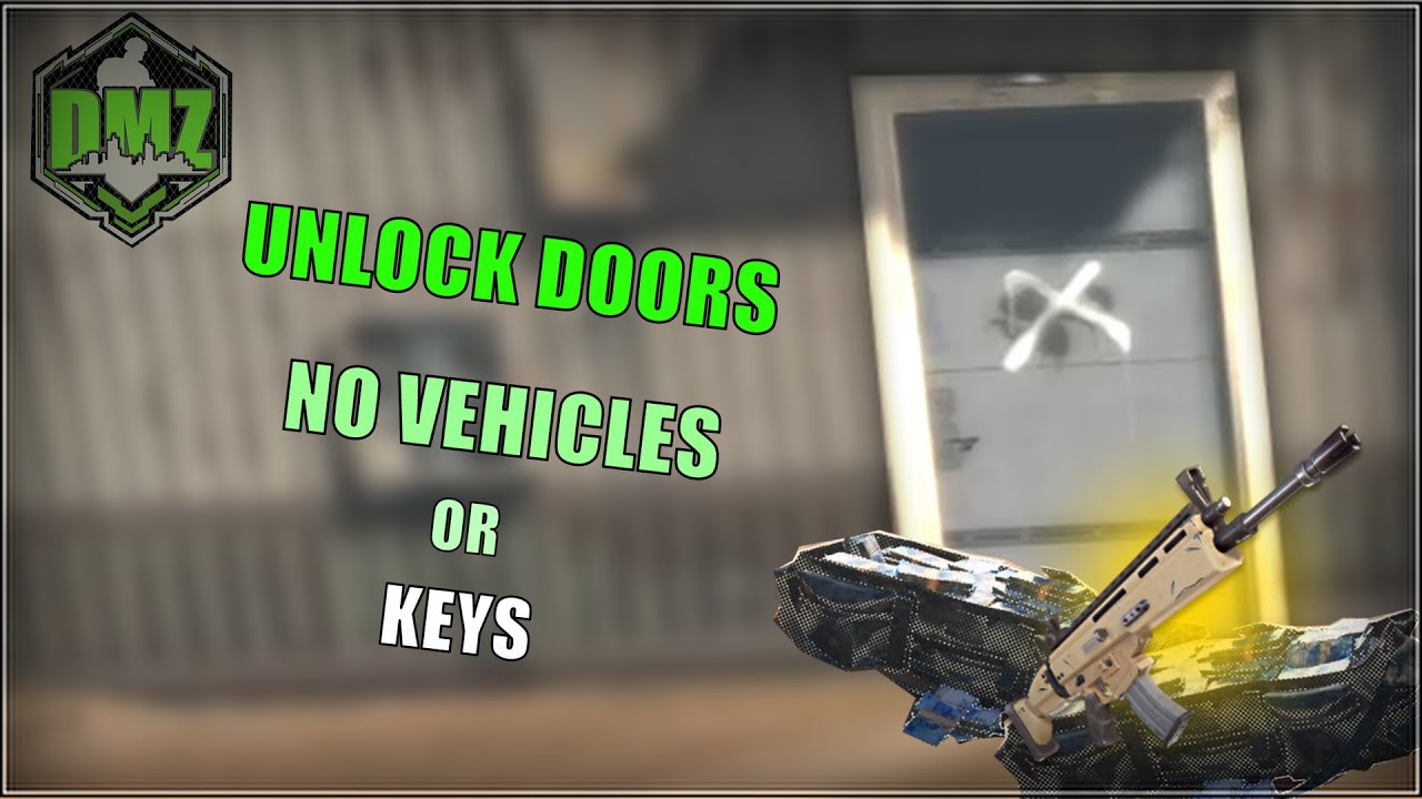 Keys are USELESS Now!│Unlock ANY Door WITHOUT a Key OR Vehicle in DMZ ...