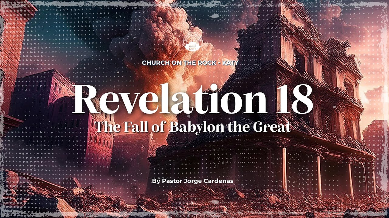 Revelation 18 - The Fall of Babylon the Great - YouTube