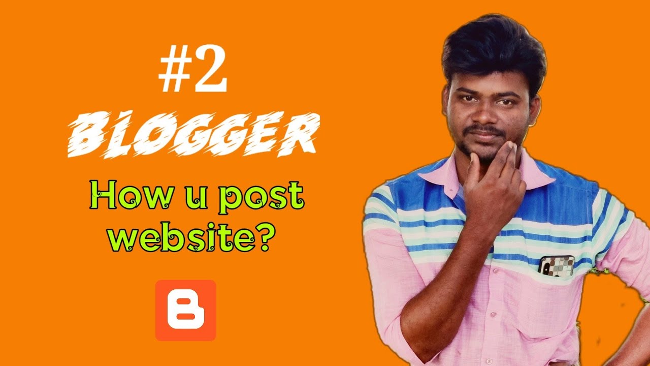#2 Blogger how to post your website - Tamil - YouTube