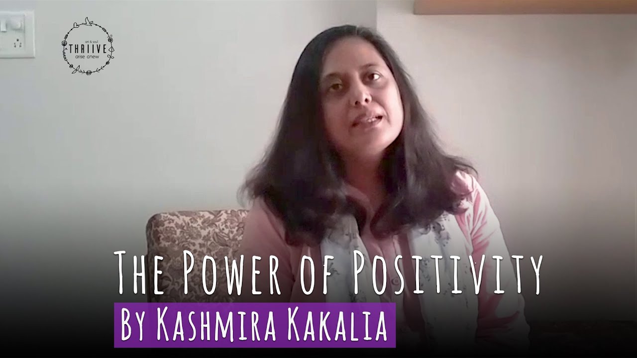 The Power of Positivity I Kashmira Kakalia - YouTube
