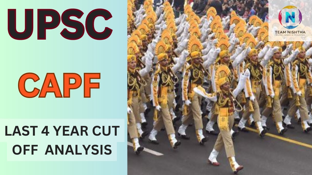 CAPF CUT OFF ANALYSIS || LAST 4 YEARS || TEAM NISHTHA - YouTube