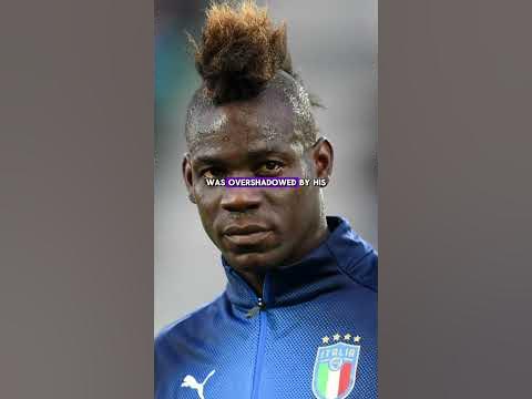 What Happened To Mario Balotelli?? 👀🧐 - YouTube