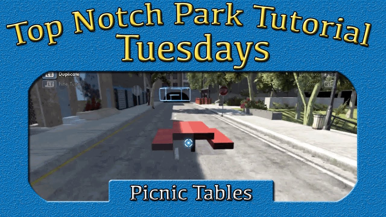 Top Notch Park Tutorial Tuesdays : Picnic Tables - YouTube