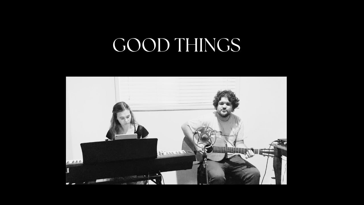 Good Things (original song) - YouTube