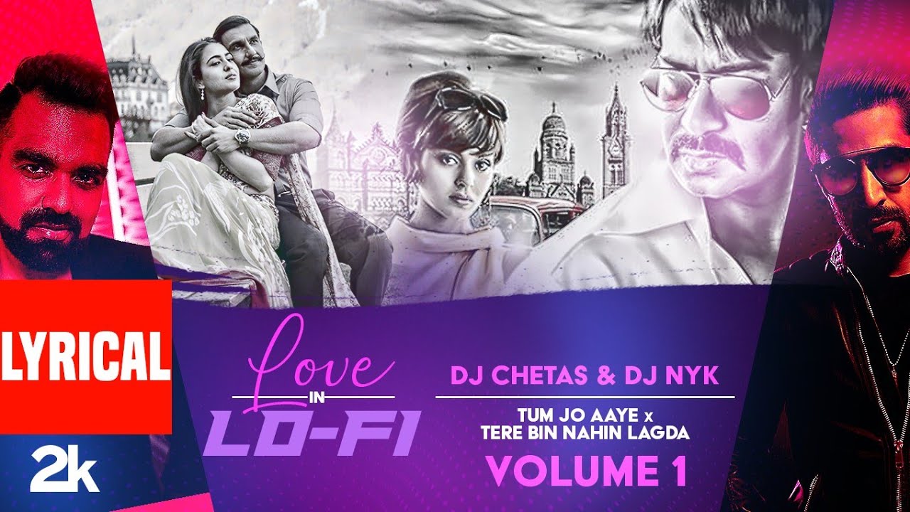 Tum Jo Aaye x Tere Bin Nahin Lagda (LoFi Vol 1) With Lyrics | DJ Chetas ...
