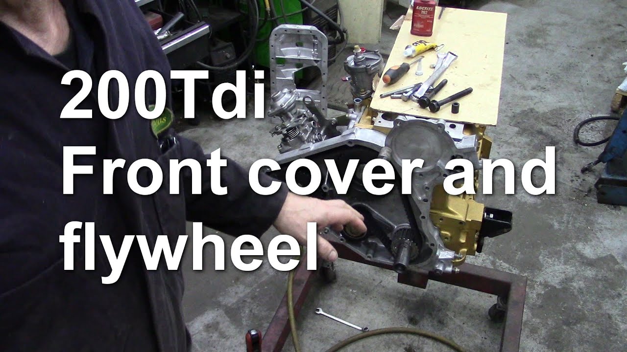200Tdi front cover and flywheel - YouTube