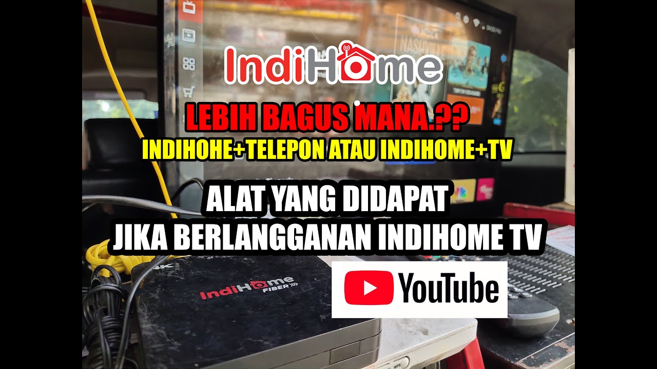 ALAT YANG DIDAPAT PELANGGAN INDIHOME, Jika Berlangganan Indihome TV dan ...