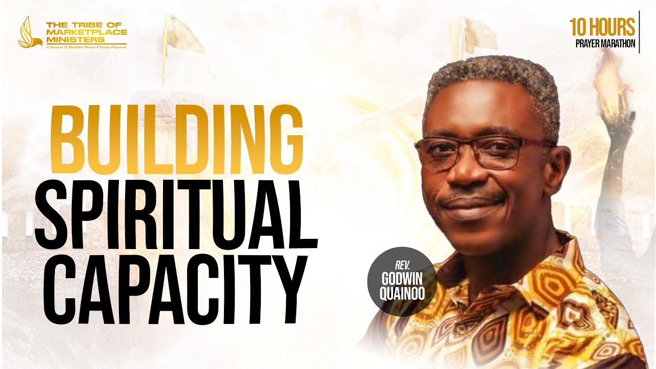 Building Spiritual Capacity: A Key to Effective Ministry and Kingdom ...
