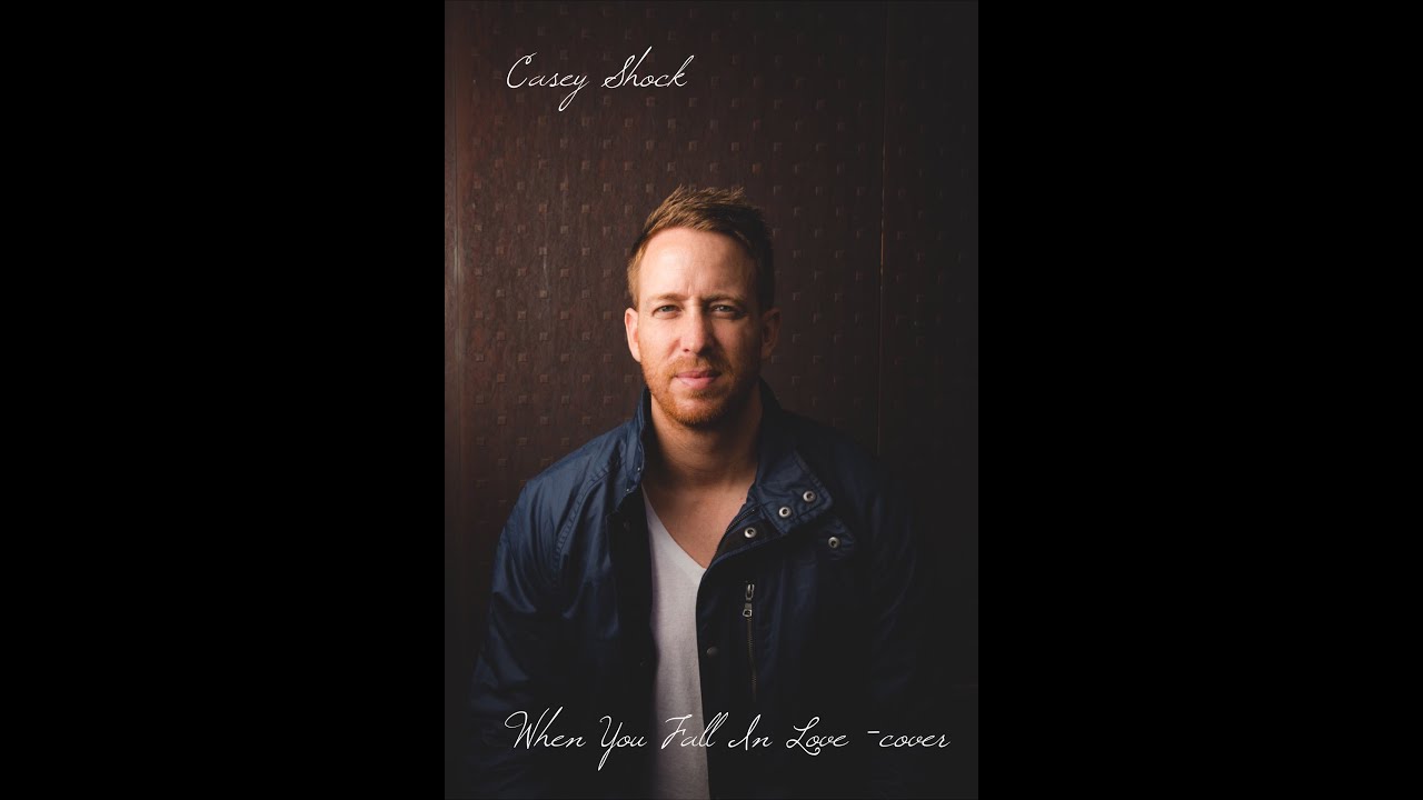 Andrew Ripp - When You Fall In Love - Cover by Casey Shock - YouTube