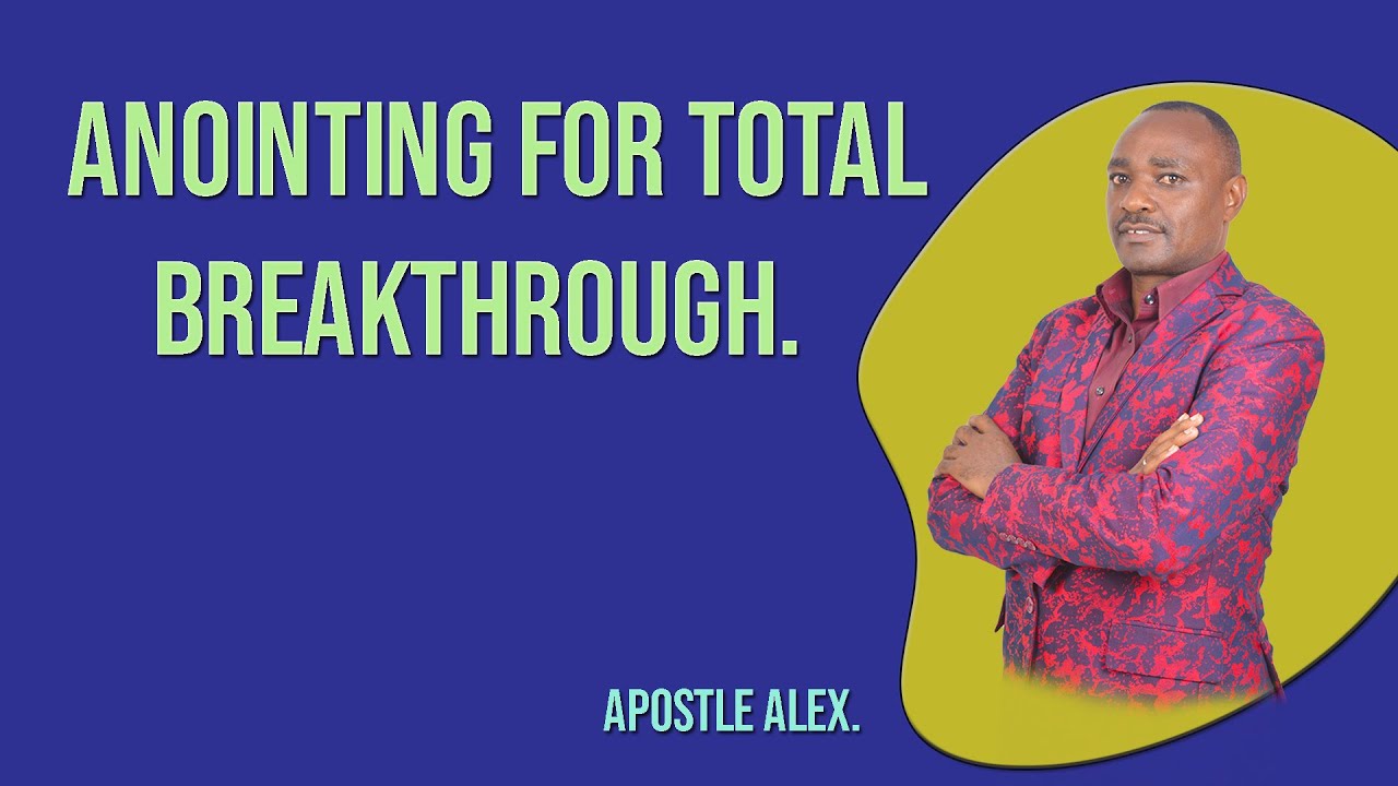 ANOINTING FOR TOTAL BREAKTHROUGH. - YouTube