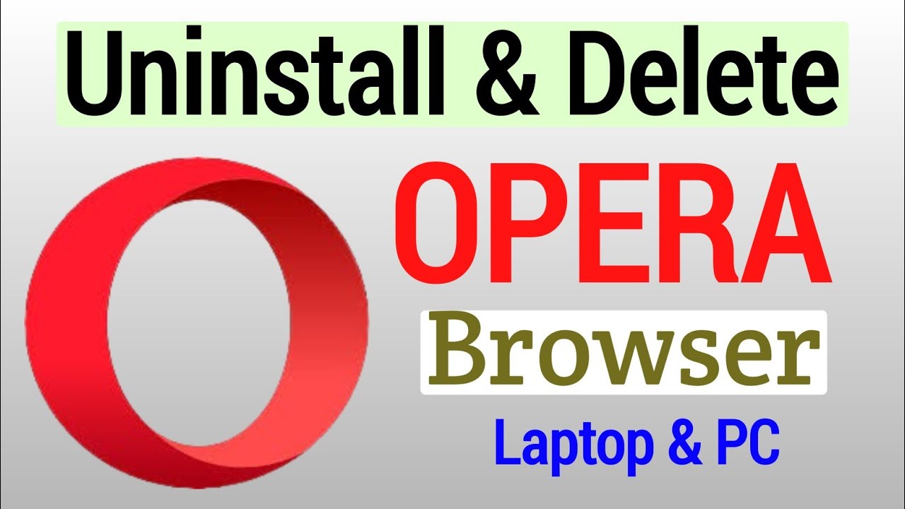Opera Browser Uninstall Browser | Opera Browser ko Delete Kaise Kare ...