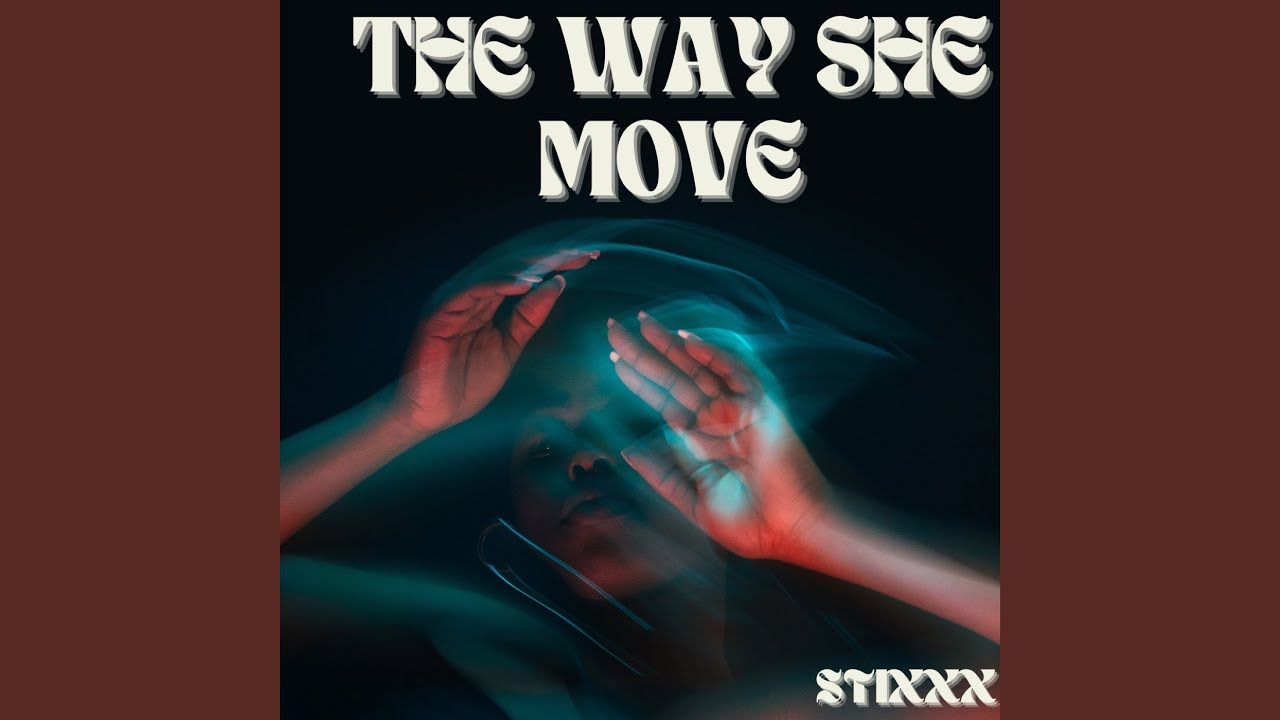 The Way She Move - YouTube