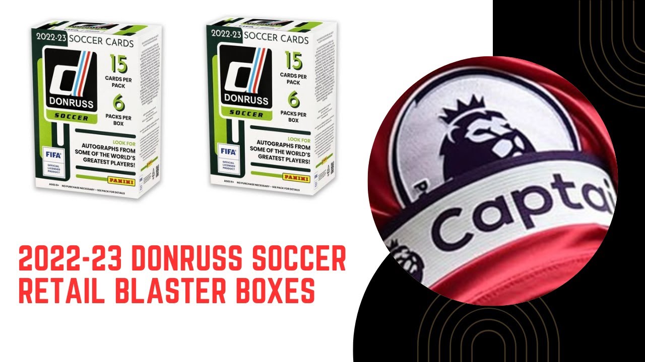 Break #9 2022-23 NEW Donruss Soccer Retail Blaster Boxes 🔥🔥💰💰 - YouTube