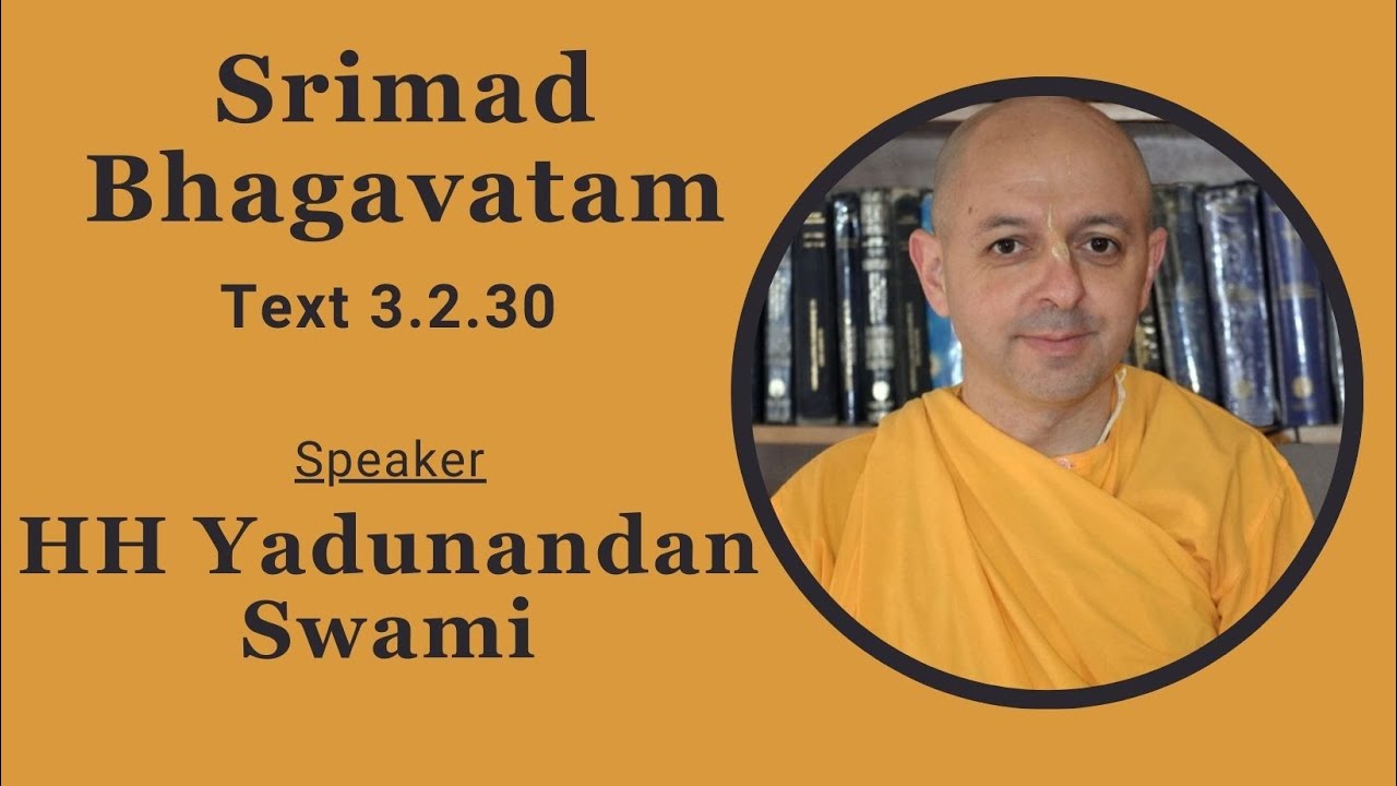Srimad Bhagavatam Text 3.2.30 - Speaker - HH Yadunandan Swami - YouTube