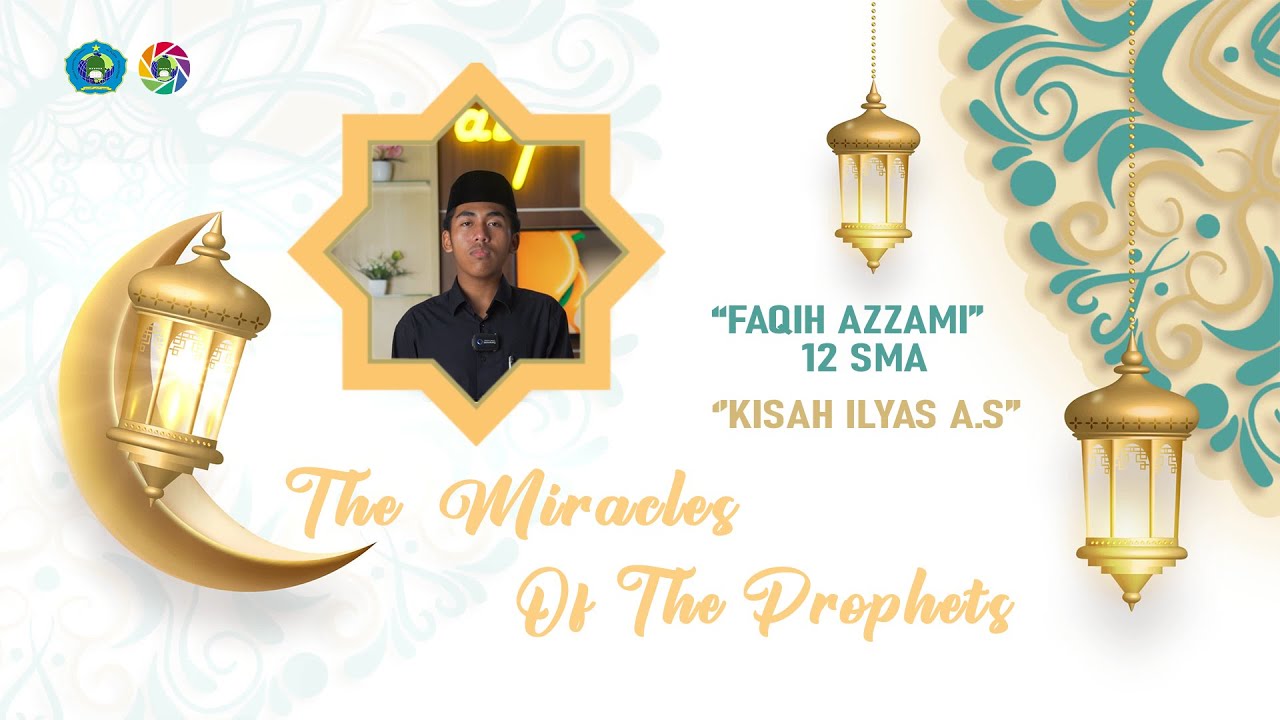 KISAH NABI ILYAS A.S "FAQIH AZZAMI" 12 SMA || THE MIRACLES OF PROPHETS ...