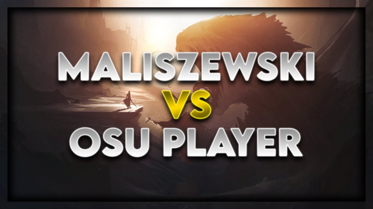 Osu | Osu Player vs Maliszewski on You are the Miserable (Laur Remix ...